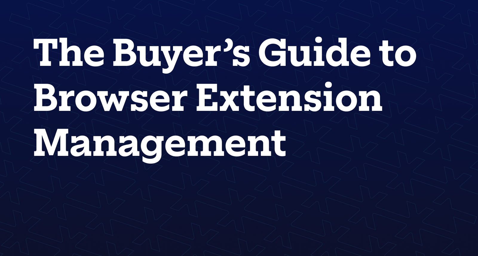 The Buyer's Guide to Browser Extension Management | Keep Aware